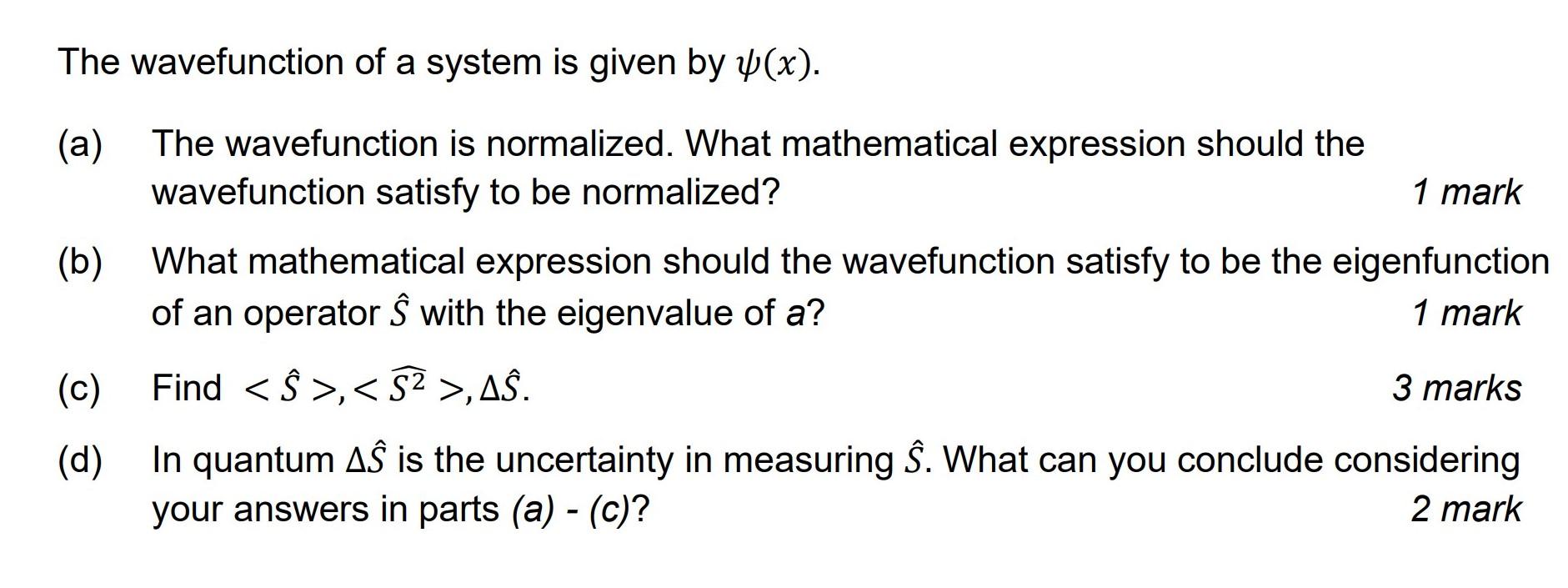 Solved The wavefunction of a system is given by 𝜓(𝑥). (a) | Chegg.com