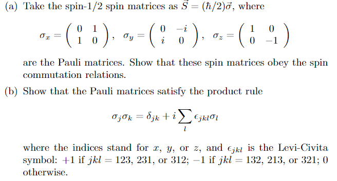 Solved a) Take the spin-1/2 spin matrices as S=(ℏ/2)σ, where | Chegg.com