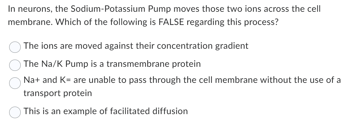 Solved In neurons, the Sodium-Potassium Pump moves those two | Chegg.com