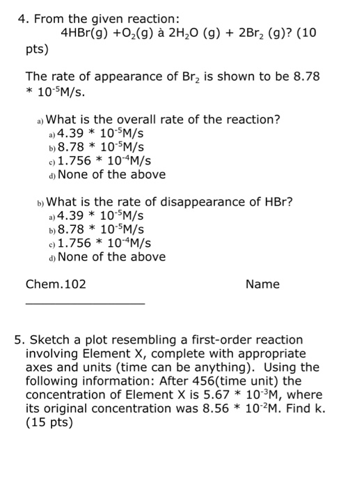 Solved 4. From the given reaction: 4HBr(g) +O2(g) à 2H20 (g) | Chegg.com