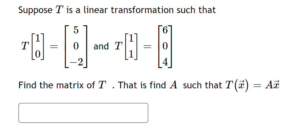 Solved Suppose T is a linear transformation such that | Chegg.com
