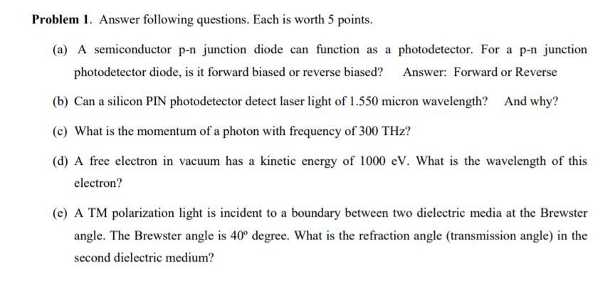 Solved Problem 1. Answer following questions. Each is worth | Chegg.com