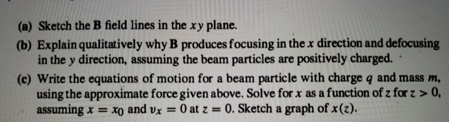 Solved 8.4. Quadrupole focusing. A magnetic quadrupole field | Chegg.com