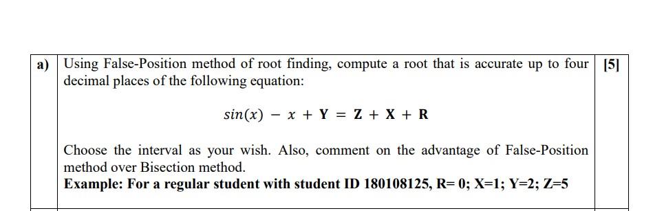 Solved a) Using False-Position method of root finding, | Chegg.com
