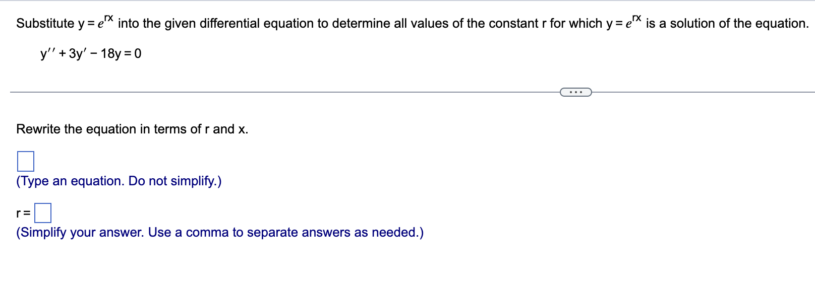 Solved Substitute y=erx ﻿into the given differential | Chegg.com