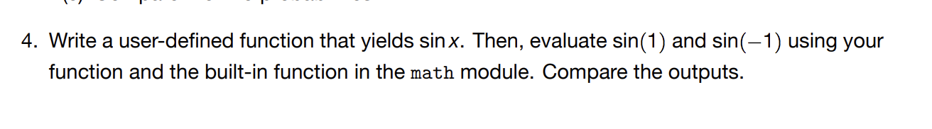 Solved 4. Write a user-defined function that yields sinx. | Chegg.com
