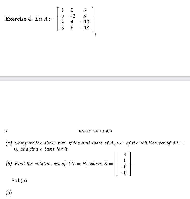 Solved Exercise 4. Let A:=⎣⎡10230−24638−10−18⎦⎤1 2 EMILY | Chegg.com