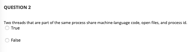 Solved QUESTION 2 Two threads that are part of the same | Chegg.com