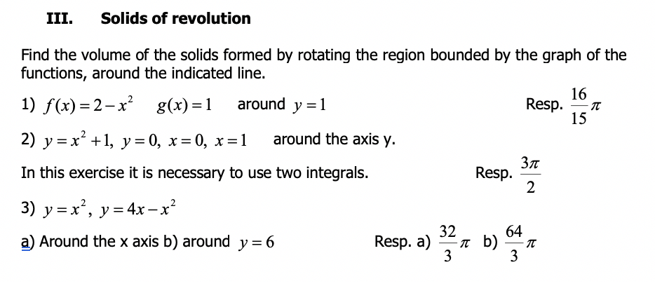 Solved III Solids of revolution Find the volume of the | Chegg.com