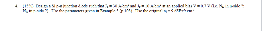 Solved 4. (15\%) Design a Si p-n junction diode such that | Chegg.com
