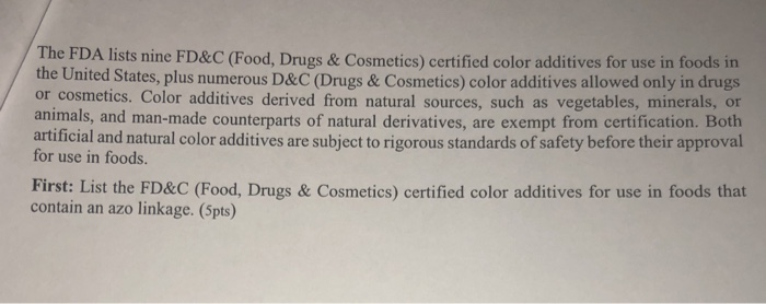 Solved The FDA lists nine FD&C (Food, Drugs & Cosmetics) | Chegg.com