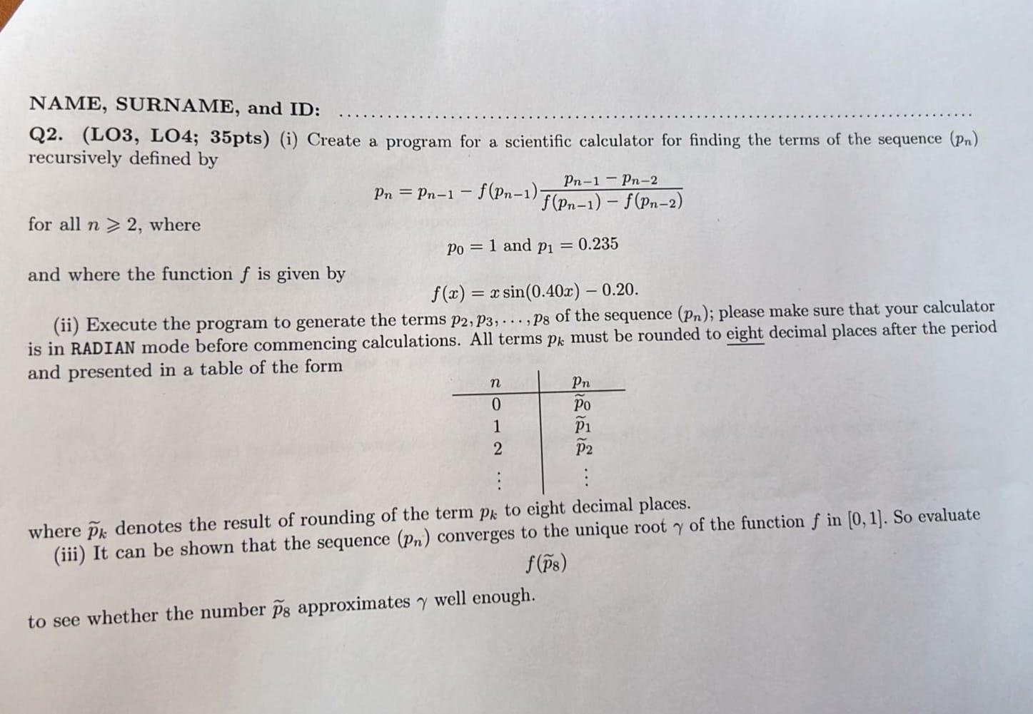 NAME, SURNAME, and ID: Q2. (LO3, LO4; 35pts) (i) | Chegg.com