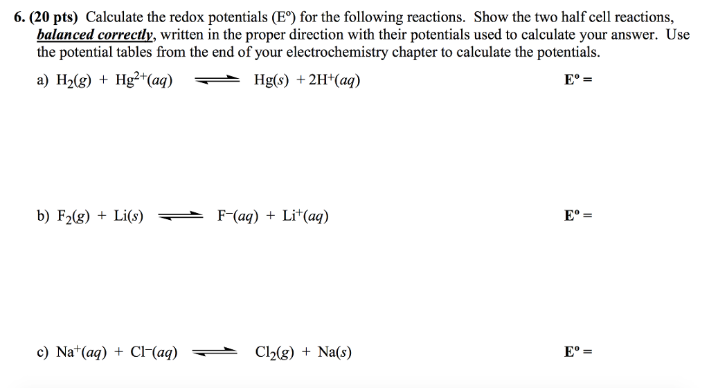 Solved 6. (20 pts) Calculate the redox potentials (E°) for | Chegg.com