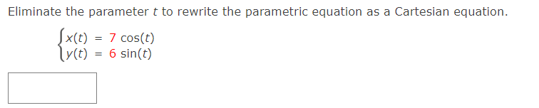 Solved Eliminate the parameter t to rewrite the parametric | Chegg.com