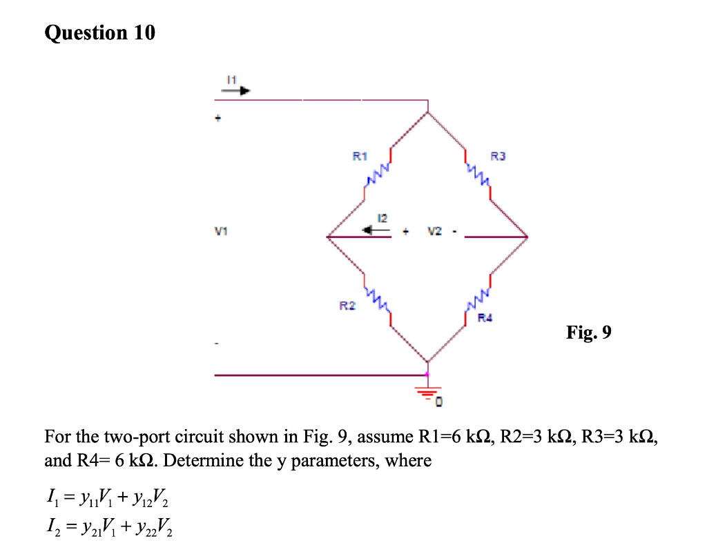 Solved Question 10 2. v2 - _ Fig. 9 For the two-port circuit | Chegg.com