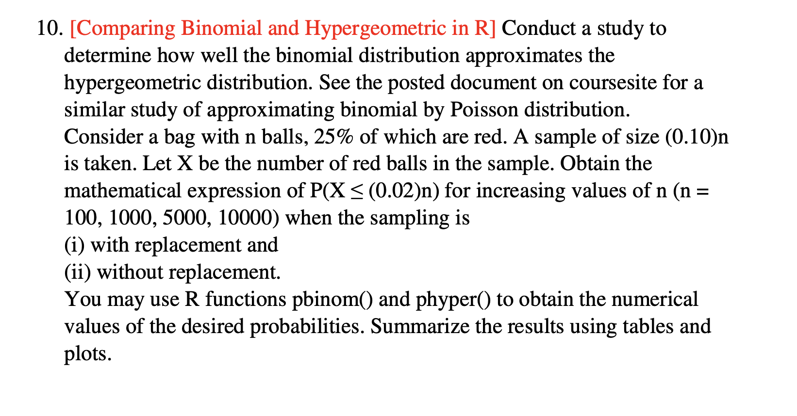 Solved 10. [Comparing Binomial and Hypergeometric in R] | Chegg.com
