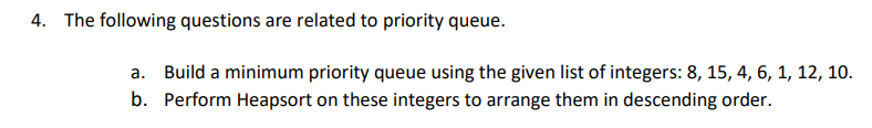 Solved 4. The following questions are related to priority | Chegg.com