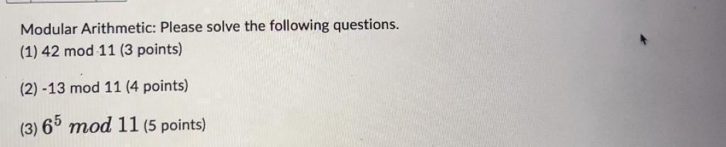 Solved Modular Arithmetic: Please solve the following | Chegg.com