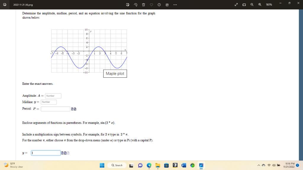 Solved Determine the amplitude, midline, period, and an | Chegg.com
