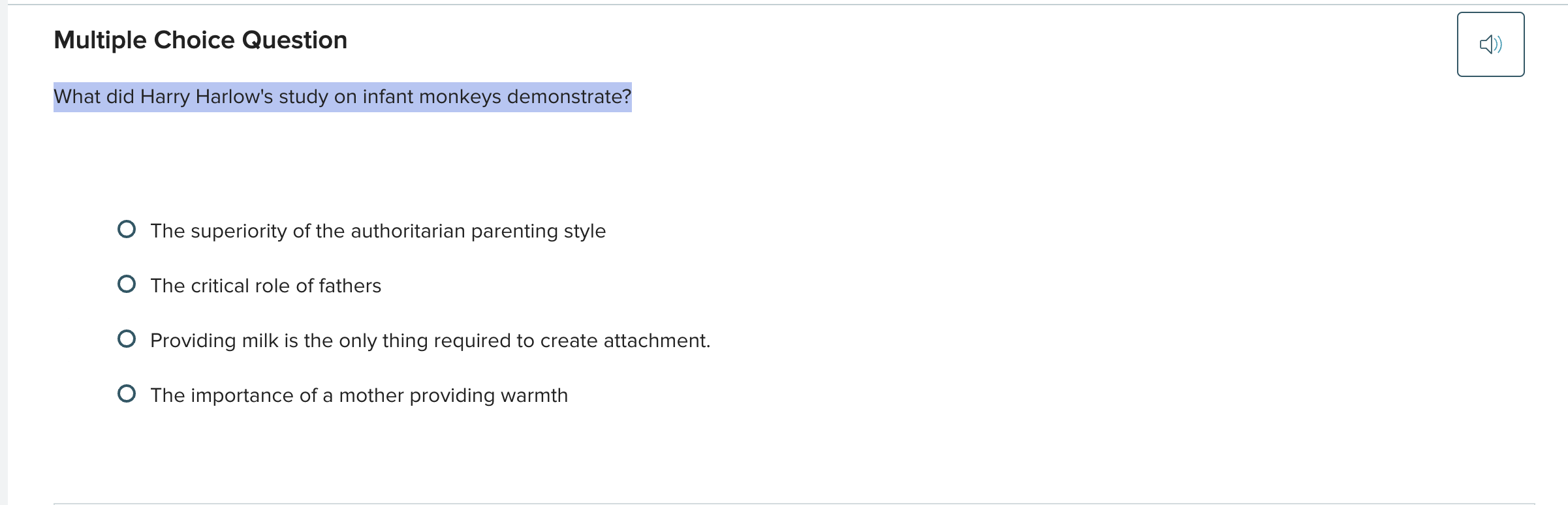 Solved Multiple Choice QuestionWhat did Harry Harlow's study | Chegg.com