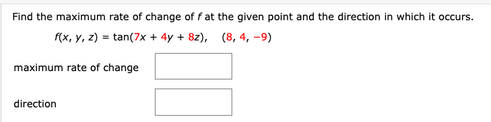 Solved Find the maximum rate of change of f at the given | Chegg.com