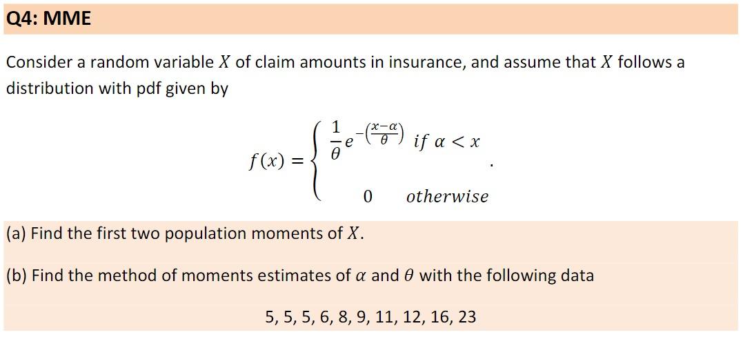 Solved Q4: MME Consider a random variable X of claim amounts | Chegg.com