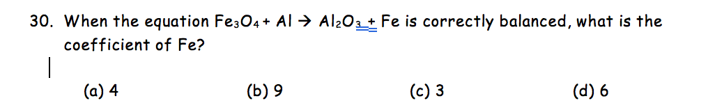 Solved 30. When the equation Fe3O4 + Al → Al2O3 + Fe is | Chegg.com