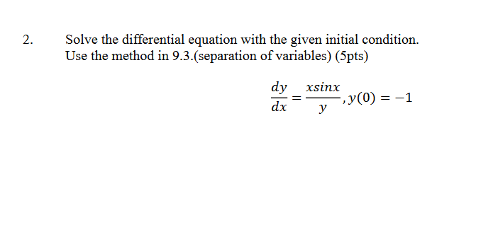 Solved 2. Solve the differential equation with the given | Chegg.com