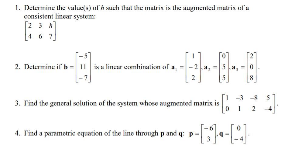 Solved 1. Determine the value(s) of h such that the matrix | Chegg.com