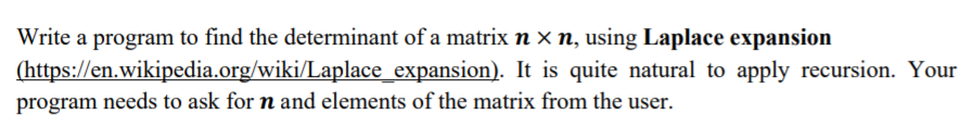 Solved Write a program to find the determinant of a matrix n | Chegg.com