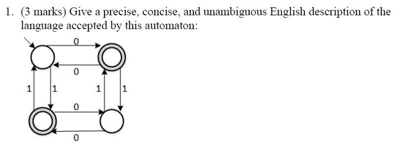 Solved 1. (3 marks) Give a precise, concise, and unambiguous | Chegg.com