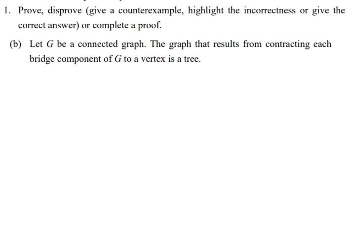 Solved 1. Prove, disprove (give a counterexample, highlight | Chegg.com Solved 1. Prove, disprove (give a counterexample, highlight | Chegg.com