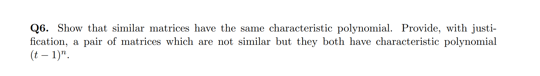Solved Q6. Show that similar matrices have the same | Chegg.com