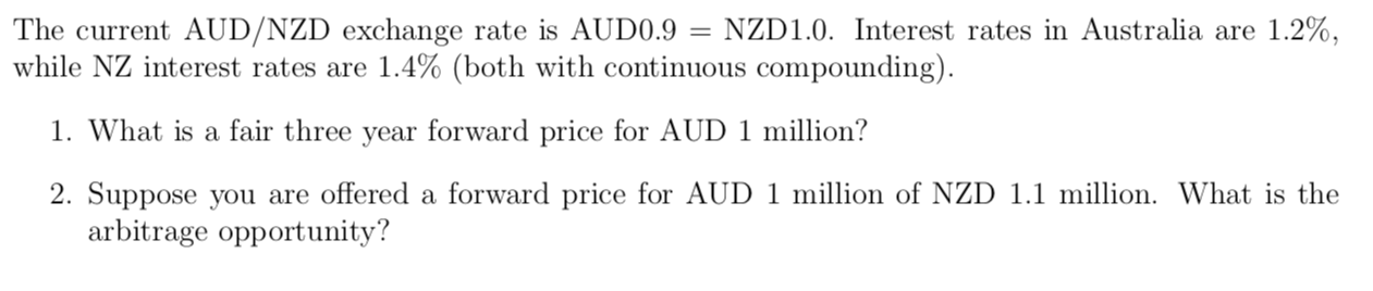 Solved The current AUD/NZD exchange rate is AUD0.9 NZD1.0. | Chegg.com