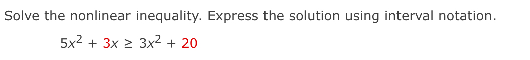 Solved Solve the nonlinear inequality. Express the solution | Chegg.com