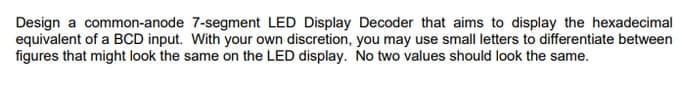 Solved Design a common-anode 7-segment LED Display Decoder | Chegg.com
