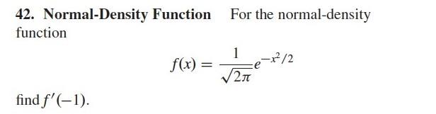 Solved 42. Normal-Density Function For the normal-density | Chegg.com