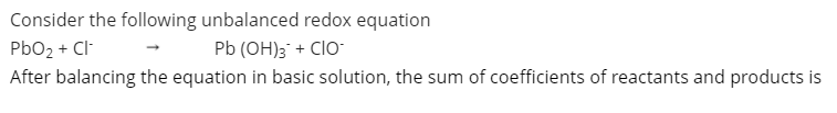Solved Consider the following unbalanced redox equation PbO2 | Chegg.com
