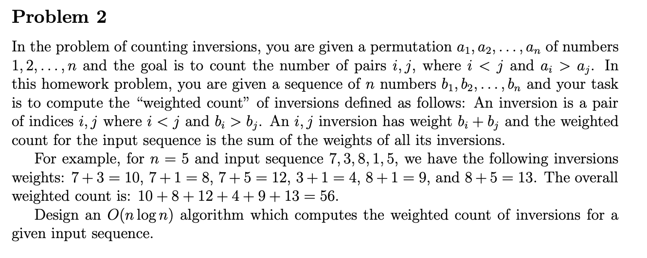 Solved Problem 2 7 In the problem of counting inversions, | Chegg.com Solved Problem 2 7 In the problem of counting inversions, | Chegg.com