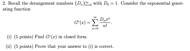 Solved 2. Recall the derangement numbers (DOC, with D. = 1. | Chegg.com