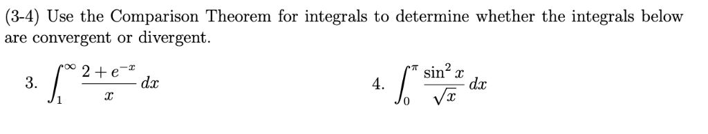 Solved (3-4) Use the Comparison Theorem for integrals to | Chegg.com