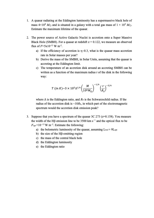 Solved A quasar radiating at the Eddington luminosity has a | Chegg.com