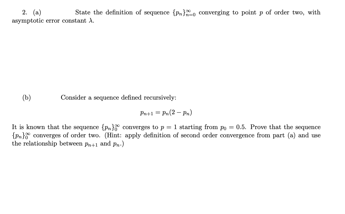 Solved 2. (a) State the definition of sequence {Pn}=o | Chegg.com