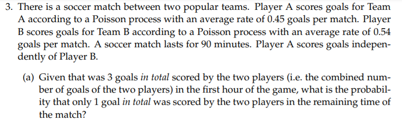 Solved 3. There is a soccer match between two popular teams. | Chegg.com