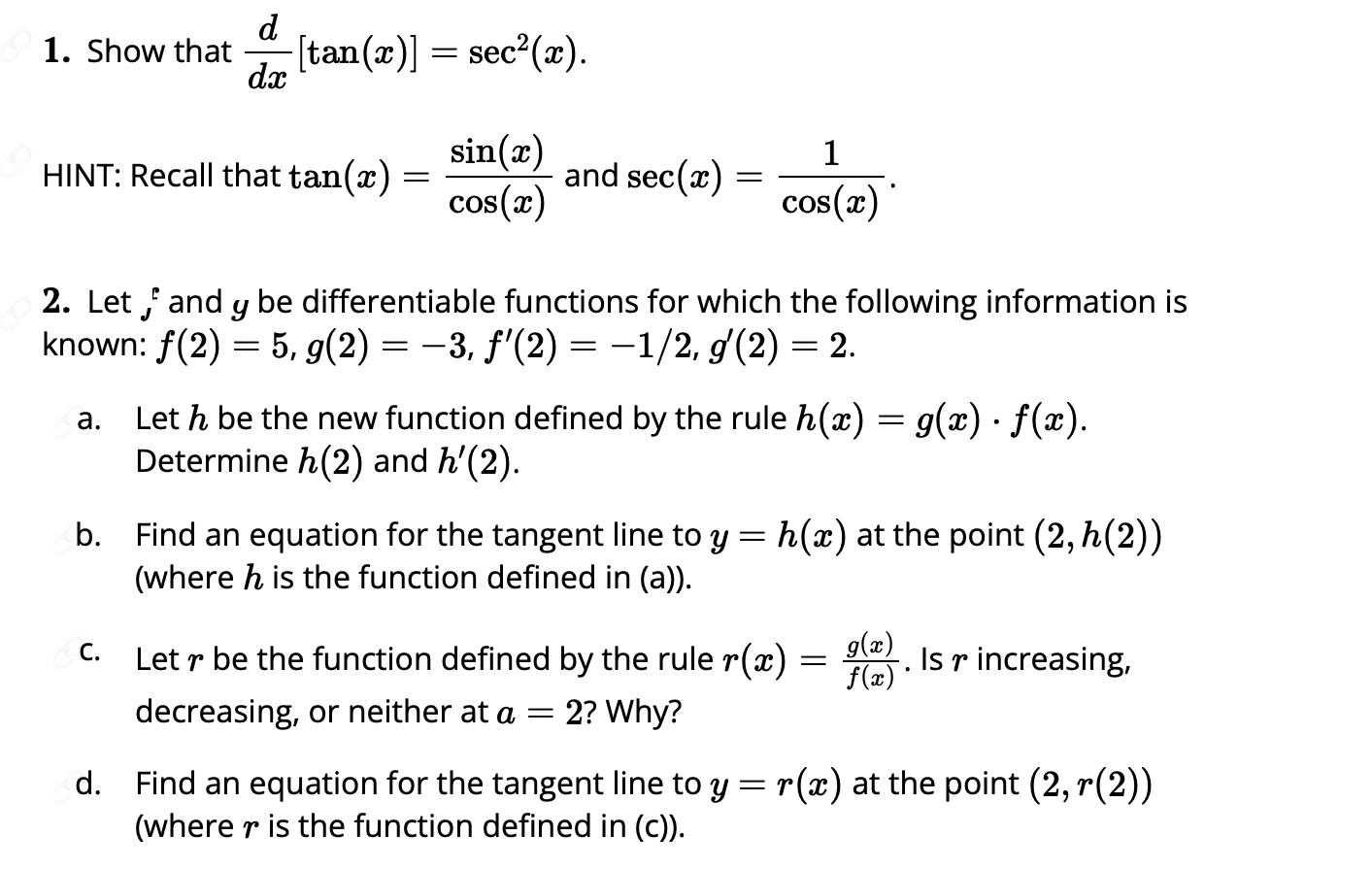 Solved Show that (d)/(dx)[tan(x)]=sec^(2)(x).\\nHINT: Recall | Chegg.com