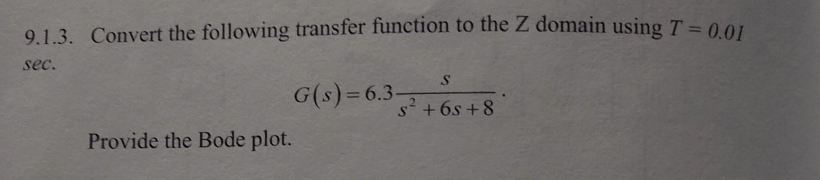 Solved 9.1.3. Convert the following transfer function to the | Chegg.com