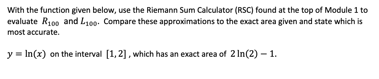 Solved With the function given below, use the Riemann Sum | Chegg.com