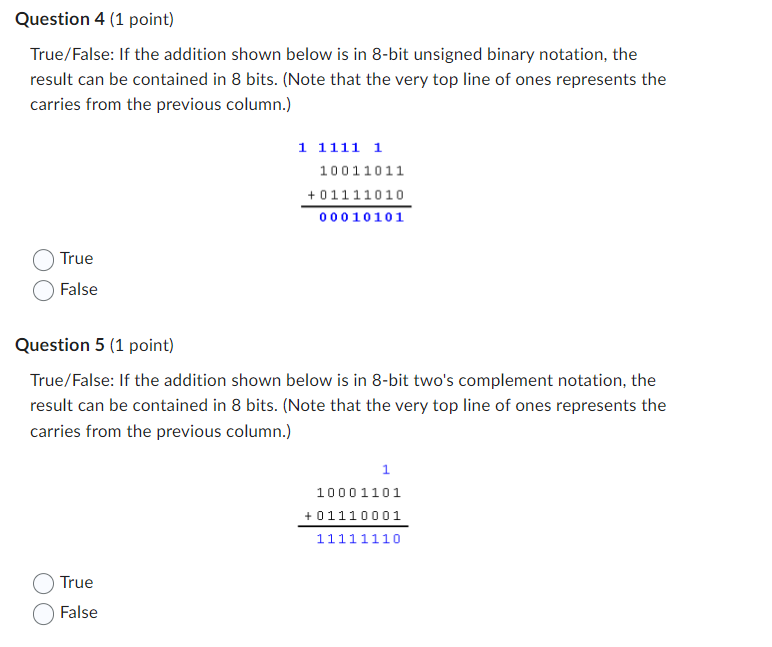 Solved True/False: If the addition shown below is in 8-bit | Chegg.com