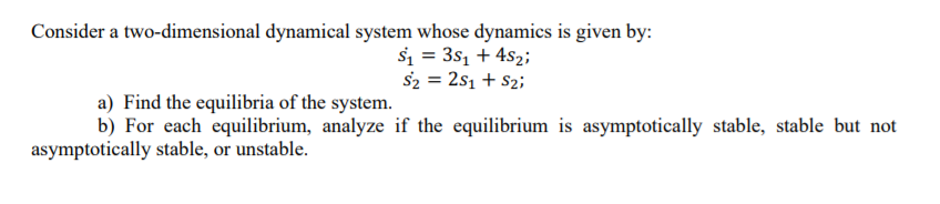 Solved Consider a two-dimensional dynamical system whose | Chegg.com