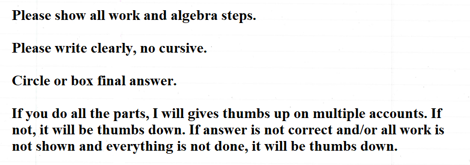 Please show all work and algebra steps. Please write | Chegg.com